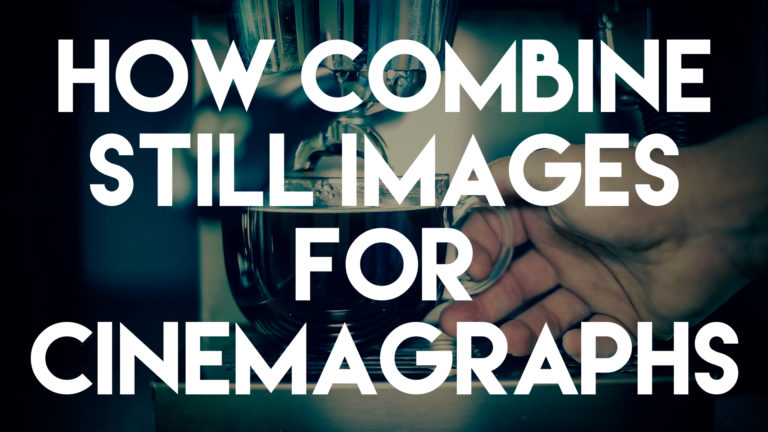 Combining Images for Better Cinemagraphs – The Sajin